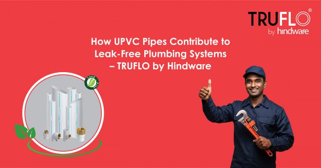 How uPVC Pipes Contribute to Leak-Free Plumbing Systems