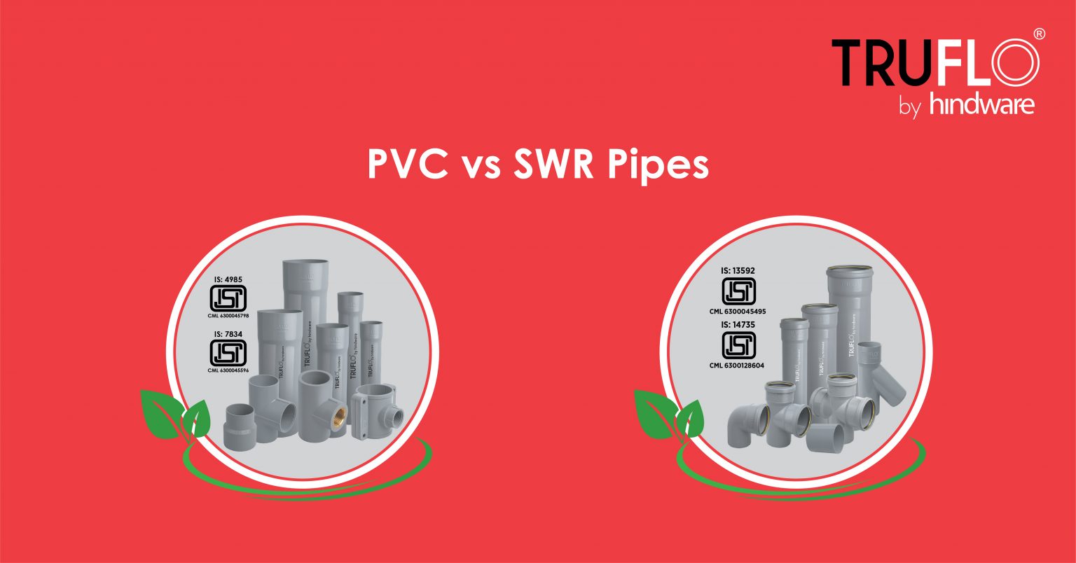 PVC vs SWR Pipes: What to Use Where - TRUFLO PIPES